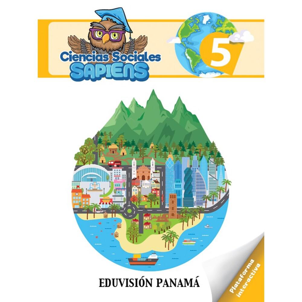 Libro Eduvisión Text Ciencias Sociales Sapiens 5 | Titan.com.pa